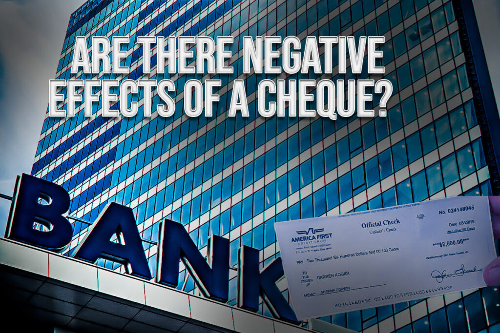 Are there negative effects of a cheque | Blockchain Tradein
